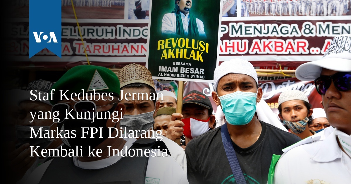 Staf Kedubes Jerman yang Kunjungi Markas FPI Dilarang Kembali ke Indonesia