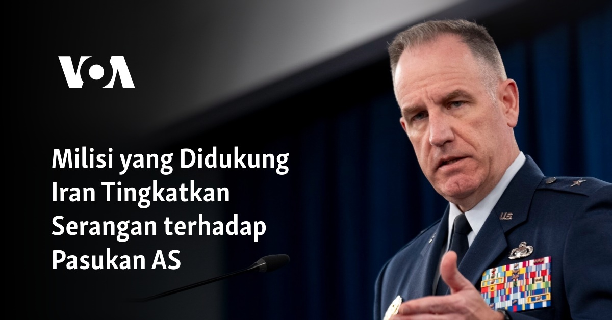 Milisi yang Didukung Iran Tingkatkan Serangan terhadap Pasukan AS