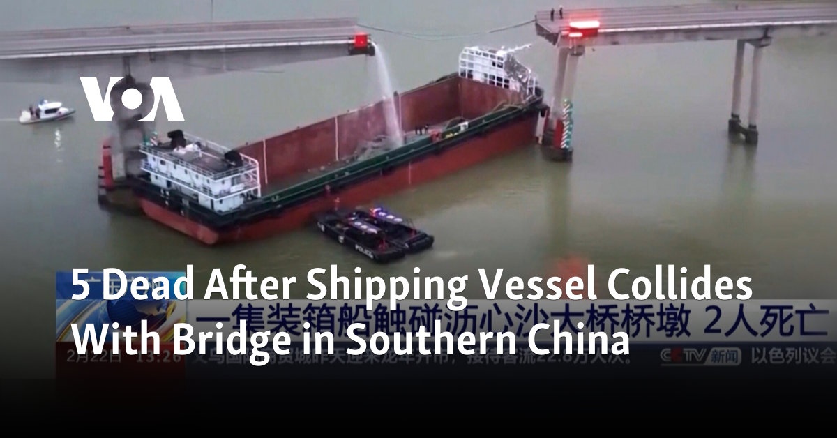 5 Dead After Shipping Vessel Collides With Bridge in Southern China