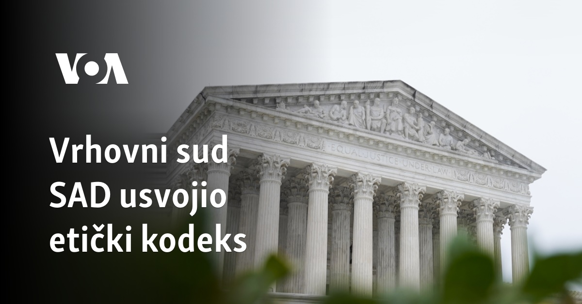 Vrhovni sud SAD usvojio etički kodeks Vrhovni sud SAD usvojio etički kodeks