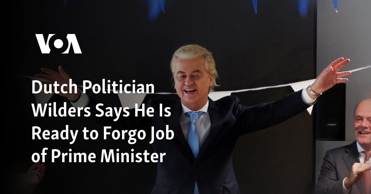 Dutch Politician Wilders Says He Is Ready to Forgo Job of Prime Minister