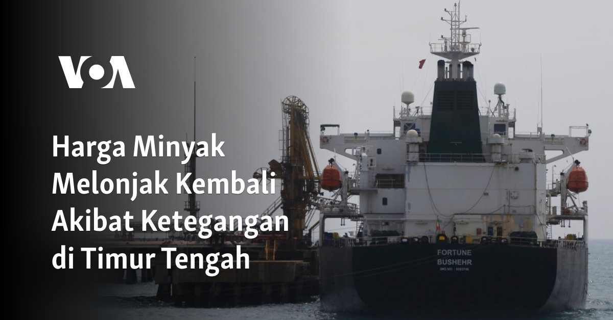 Harga Minyak Melonjak Kembali Akibat Ketegangan di Timur Tengah