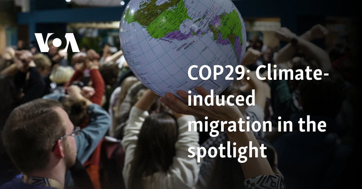 COP29: Climate-induced migration in the spotlight