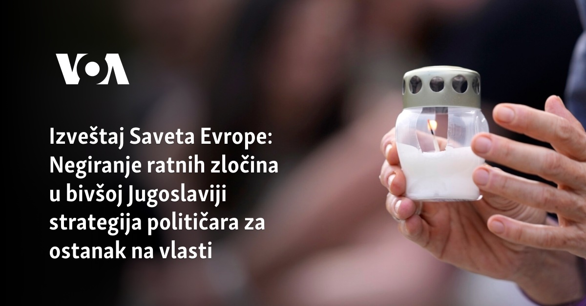 Izveštaj Saveta Evrope: Negiranje ratnih zločina u bivšoj Jugoslaviji ...