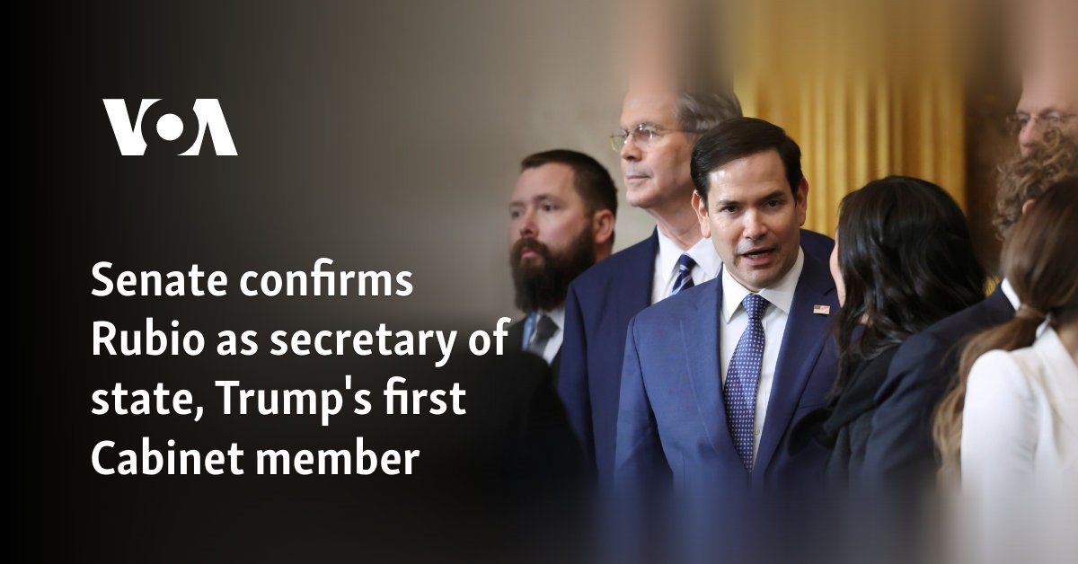 Senate confirms Rubio as secretary of state, Trump's first Cabinet member