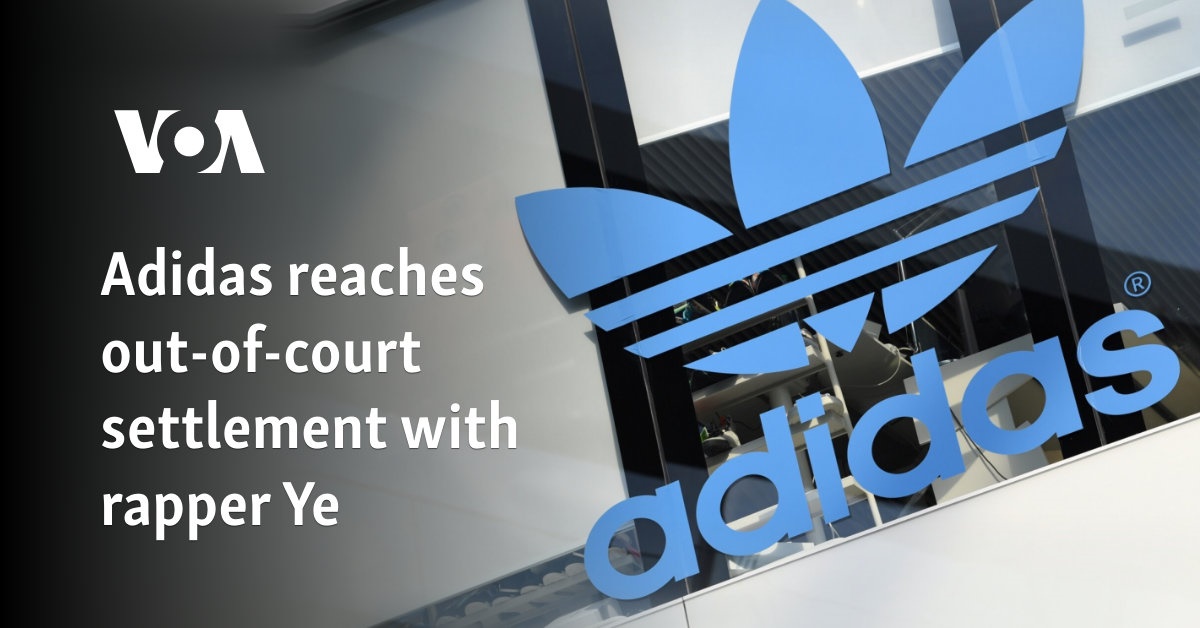 Adidas reaches out-of-court settlement with rapper Ye