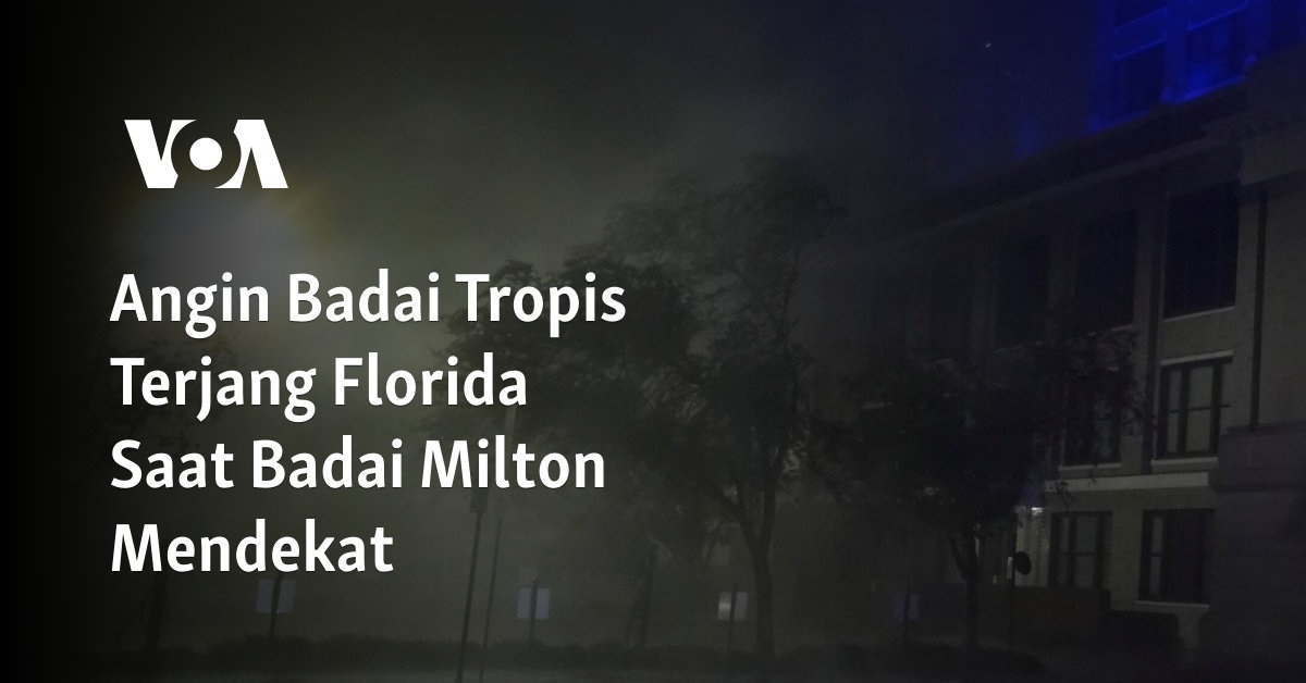 Angin Badai Tropis Terjang Florida Saat Badai Milton Mendekat