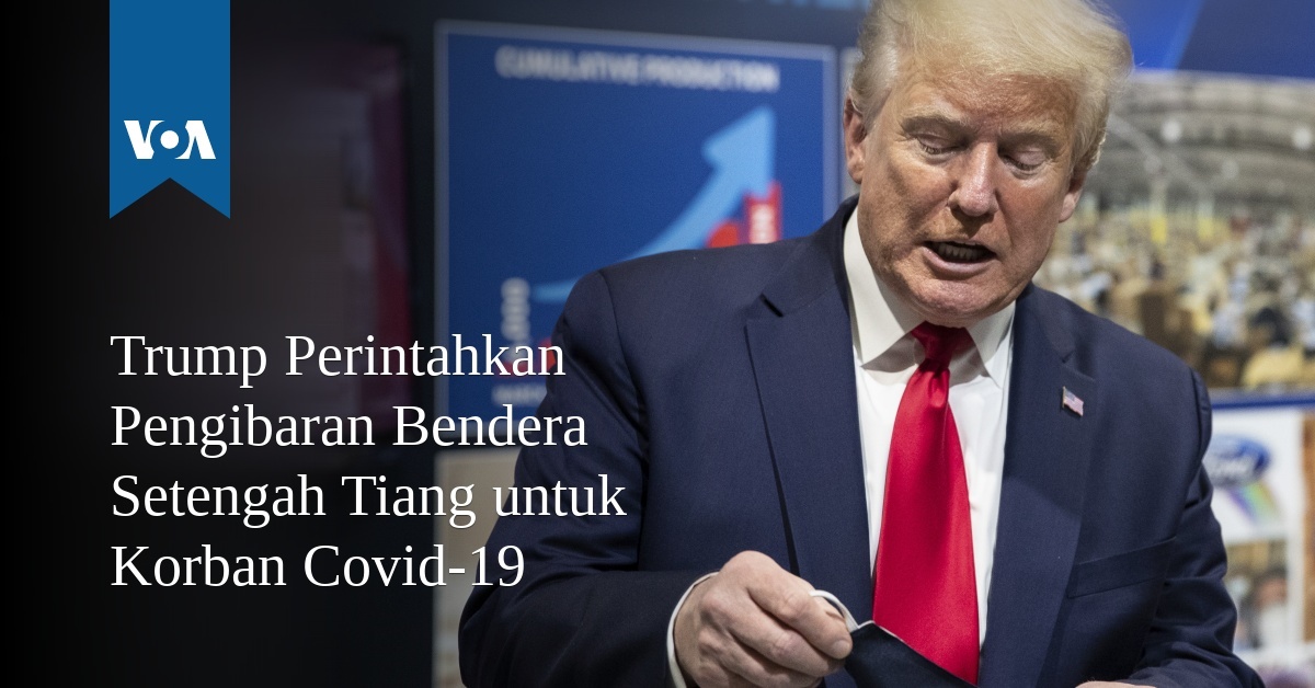 Trump Perintahkan Pengibaran Bendera Setengah Tiang untuk Korban Covid-19