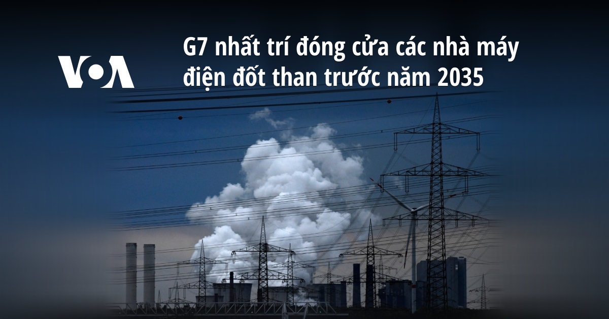 G7 nhất trí đóng cửa các nhà máy điện đốt than trước năm 2035