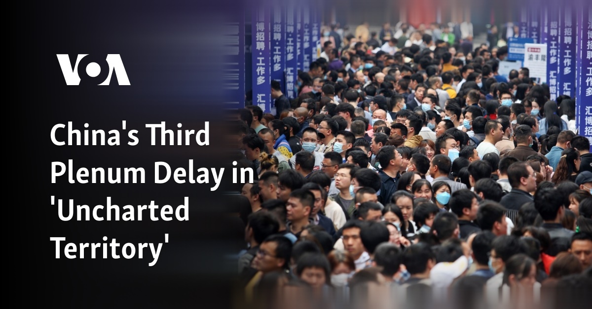 China's Third Plenum Delay in 'Uncharted Territory'