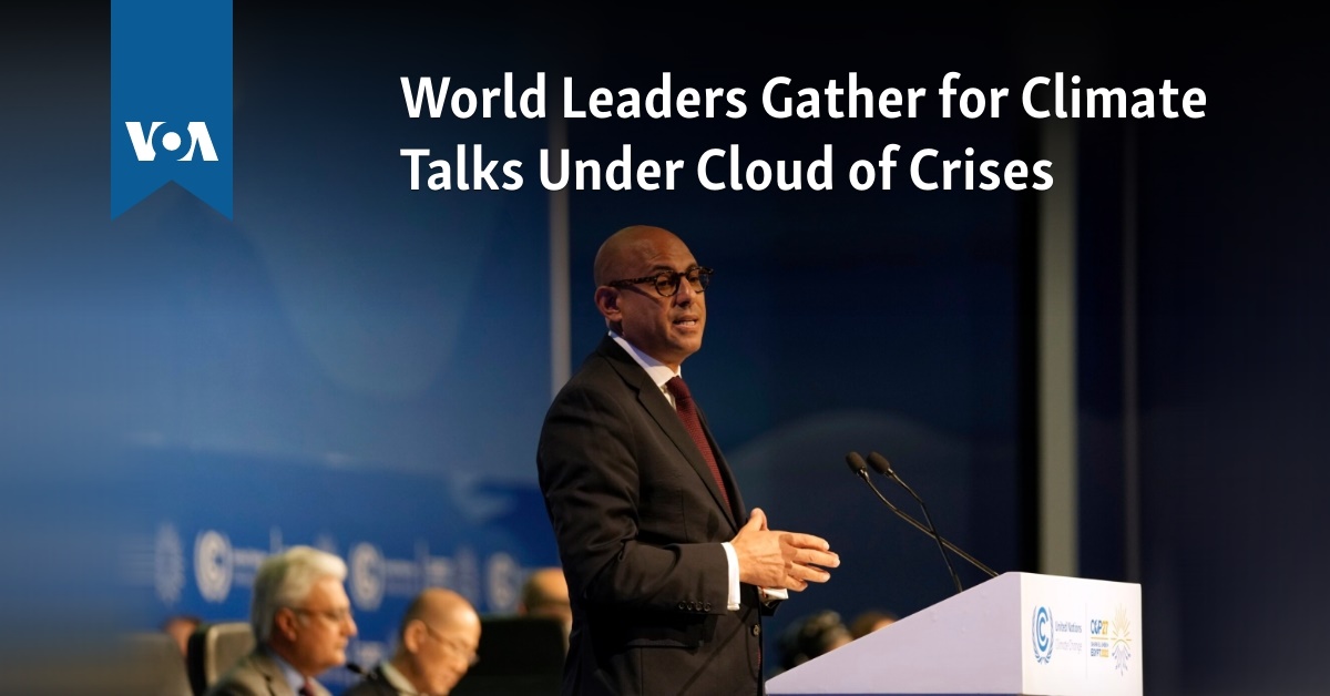 World Leaders Gather for Climate Talks Under Cloud of Crises