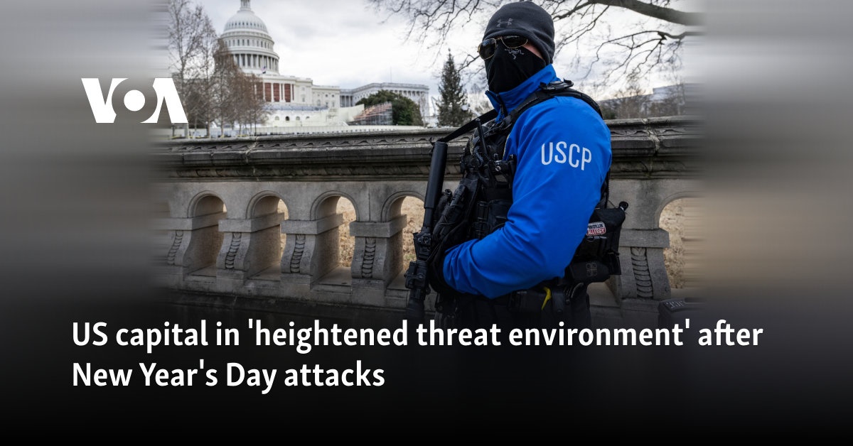 US capital in 'heightened threat environment' after New Year's Day attacks