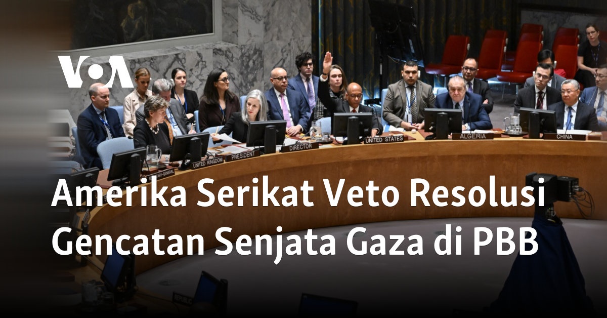 Amerika Serikat Veto Resolusi Gencatan Senjata Gaza di PBB