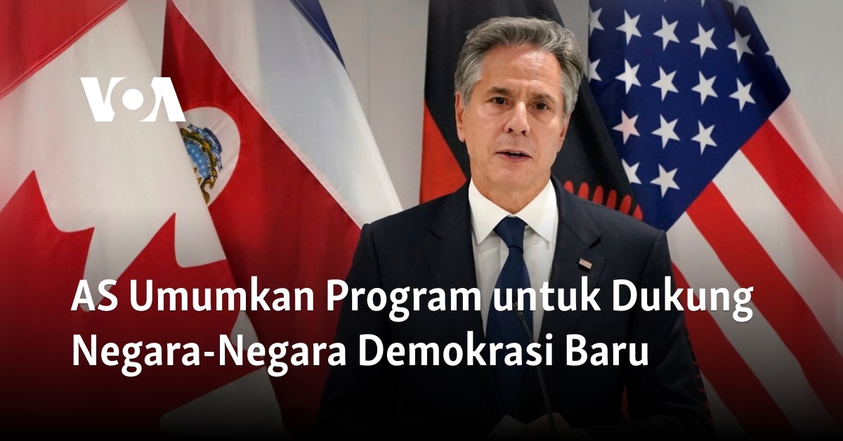 AS Umumkan Program untuk Dukung Negara-Negara Demokrasi Baru