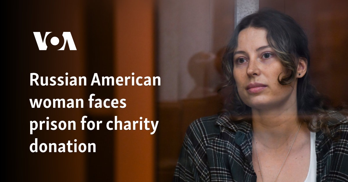 Russian American woman faces prison for Ukraine charity donation