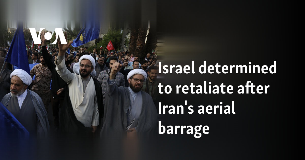 Israel determined to retaliate after Iran's aerial barrage