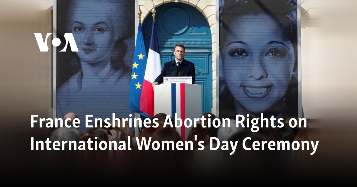 France Enshrines Abortion Rights on International Women's Day Ceremony