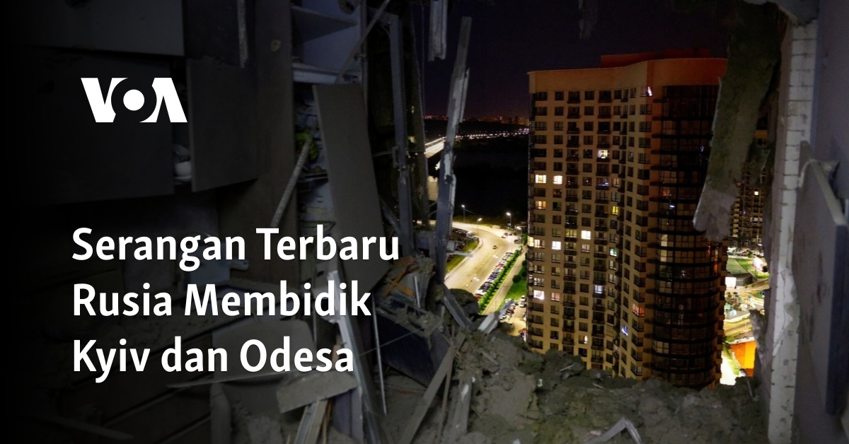 Serangan Terbaru Rusia Membidik Kyiv dan Odesa