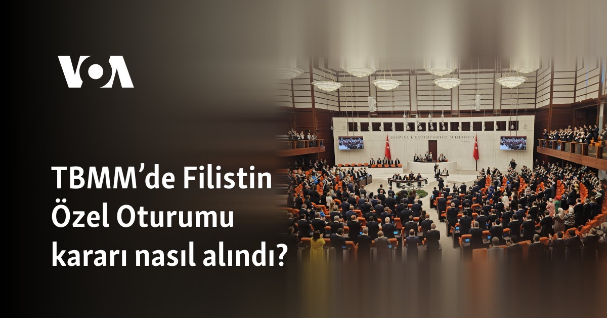 TBMM’de Filistin Özel Oturumu kararı nasıl alındı?