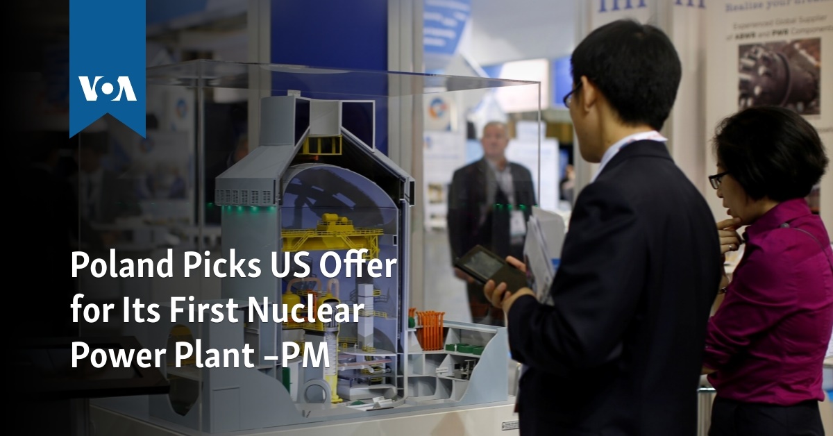 Poland Picks US Offer for Its First Nuclear Power Plant –PM