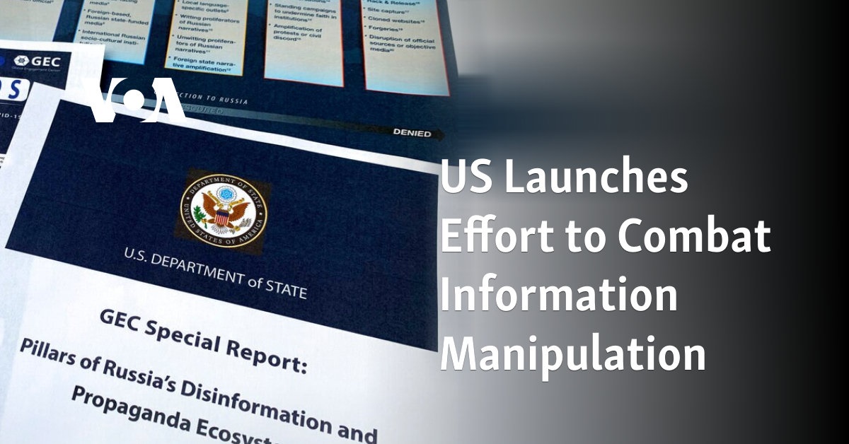 US Launches Effort to Combat Foreign Information Manipulation