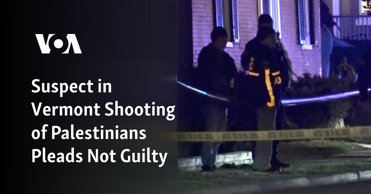 Suspect in Vermont Shooting of Palestinians Pleads Not Guilty