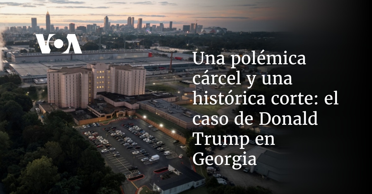 Una Polémica Cárcel Y Una Histórica Corte El Caso De Donald Trump En