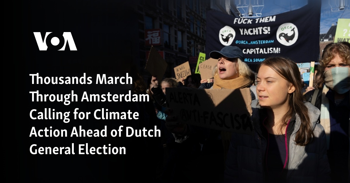 Thousands March Through Amsterdam Calling for Climate Action Ahead of ...