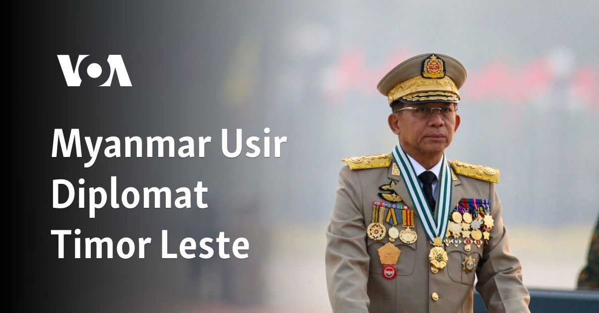 Myanmar Usir Diplomat Timor Leste