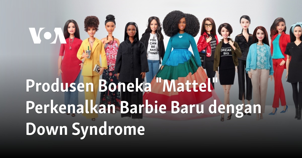 Produsen Boneka "Mattel" Perkenalkan Barbie Baru dengan Down Syndrome