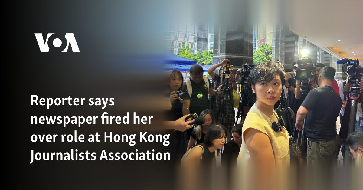 Reporter says newspaper fired her over role at Hong Kong Journalists ...