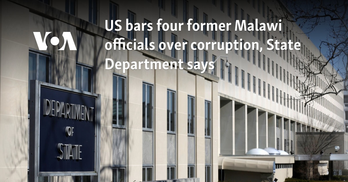 US bars 4 former Malawi officials over corruption, State Department says