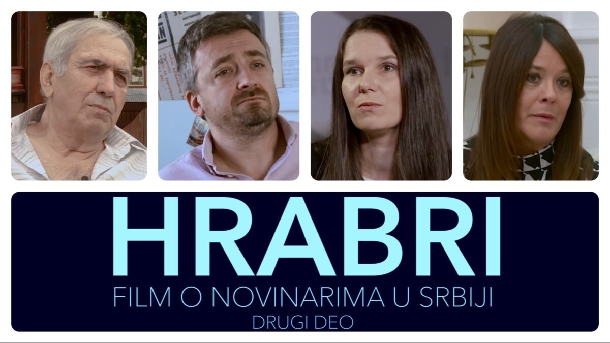 "Hrabri - film o novinarima u Srbiji” (drugi deo)