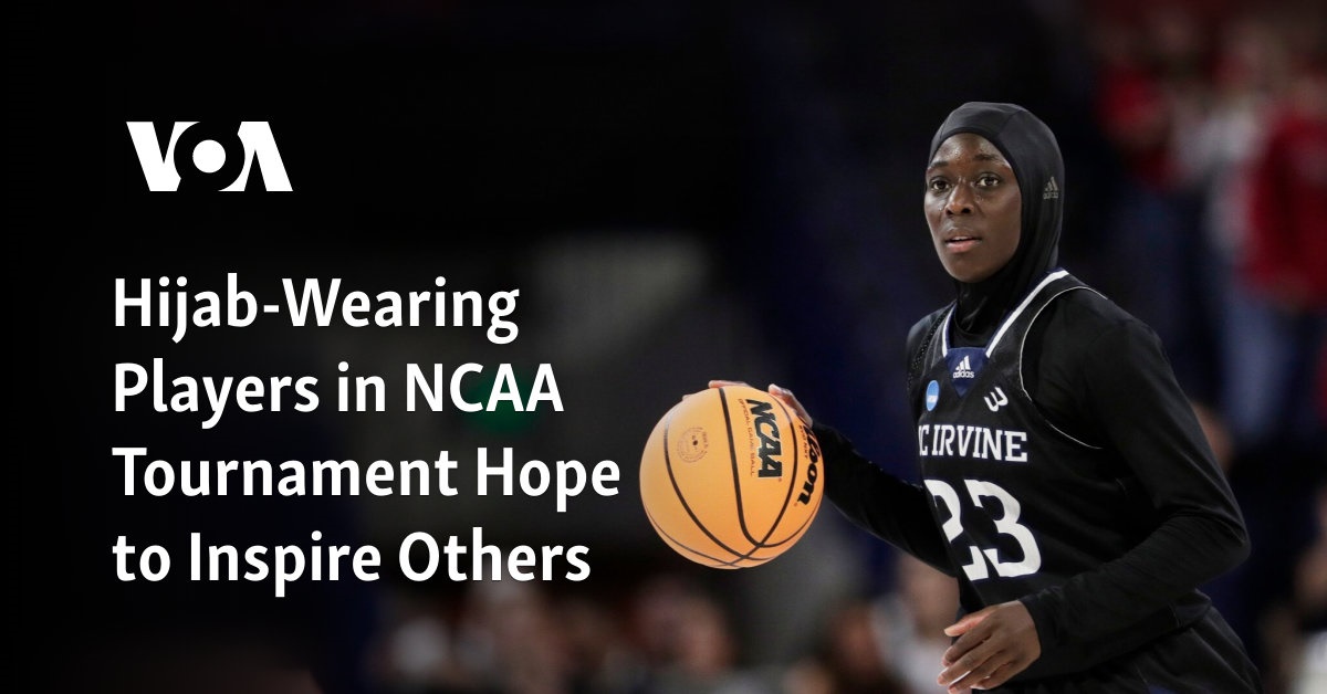 Hijab-Wearing Players in NCAA Tournament Hope to Inspire Others