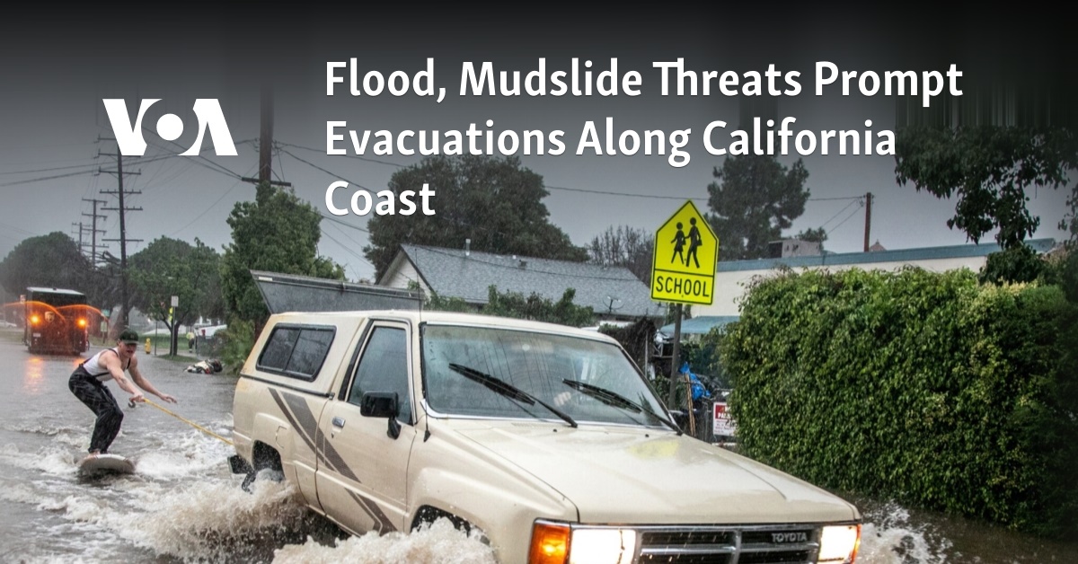Flood, Mudslide Threats Prompt Evacuations Along California Coast