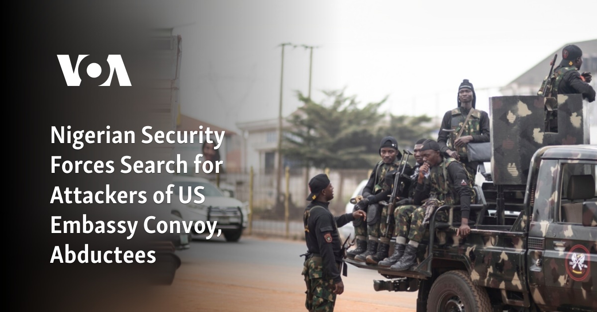 Nigerian Security Forces Search for Attackers of US Embassy Convoy ...