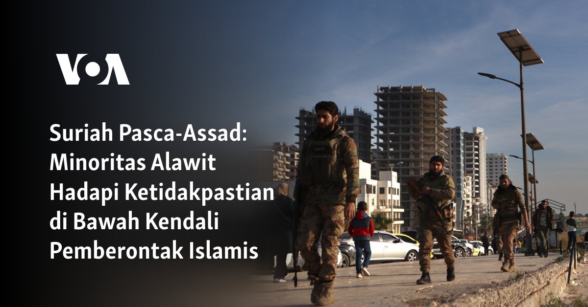 Suriah Pasca-Assad: Minoritas Alawit Hadapi Ketidakpastian di Bawah Kendali Pemberontak Islamis
