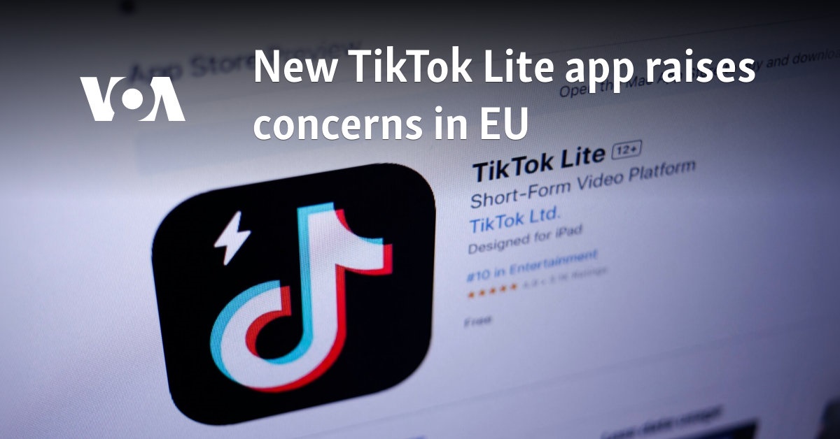 New TikTok Lite App Raises Concerns In EU