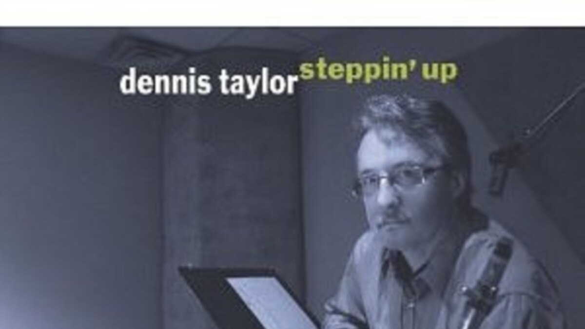Dennis Taylor's Musical Vision Lives On With 'Steppin' Up'