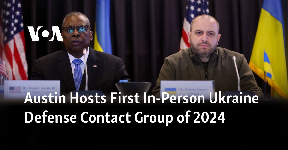 Austin Hosts First In-Person Ukraine Defense Contact Group of 2024