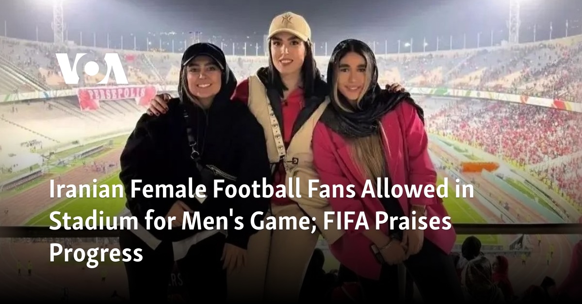Iranian Female Football Fans Allowed In Stadium For Mens Game Fifa