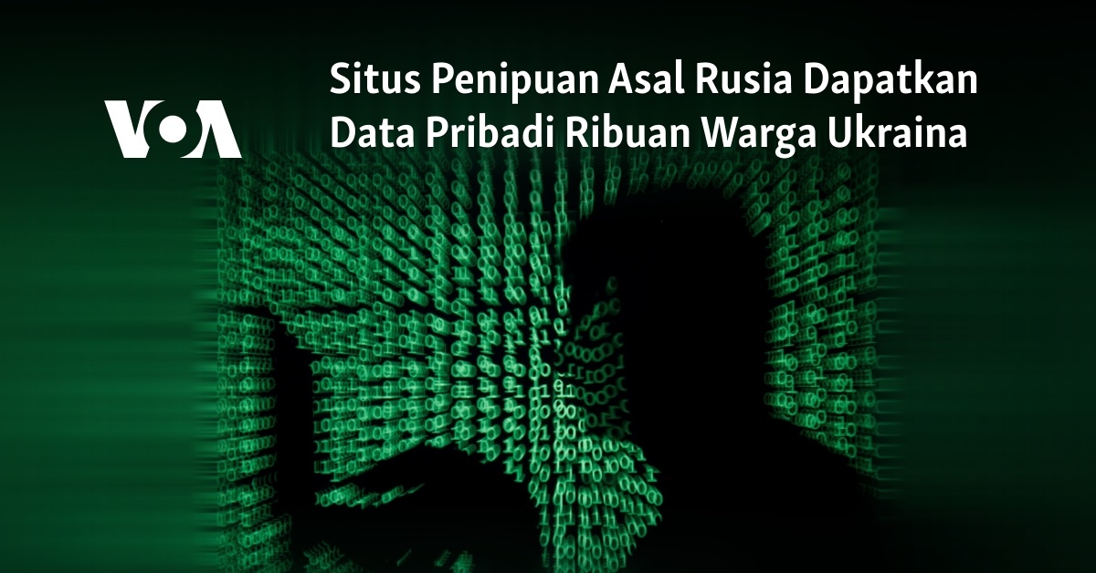 Situs Penipuan Asal Rusia Dapatkan Data Pribadi Ribuan Warga Ukraina