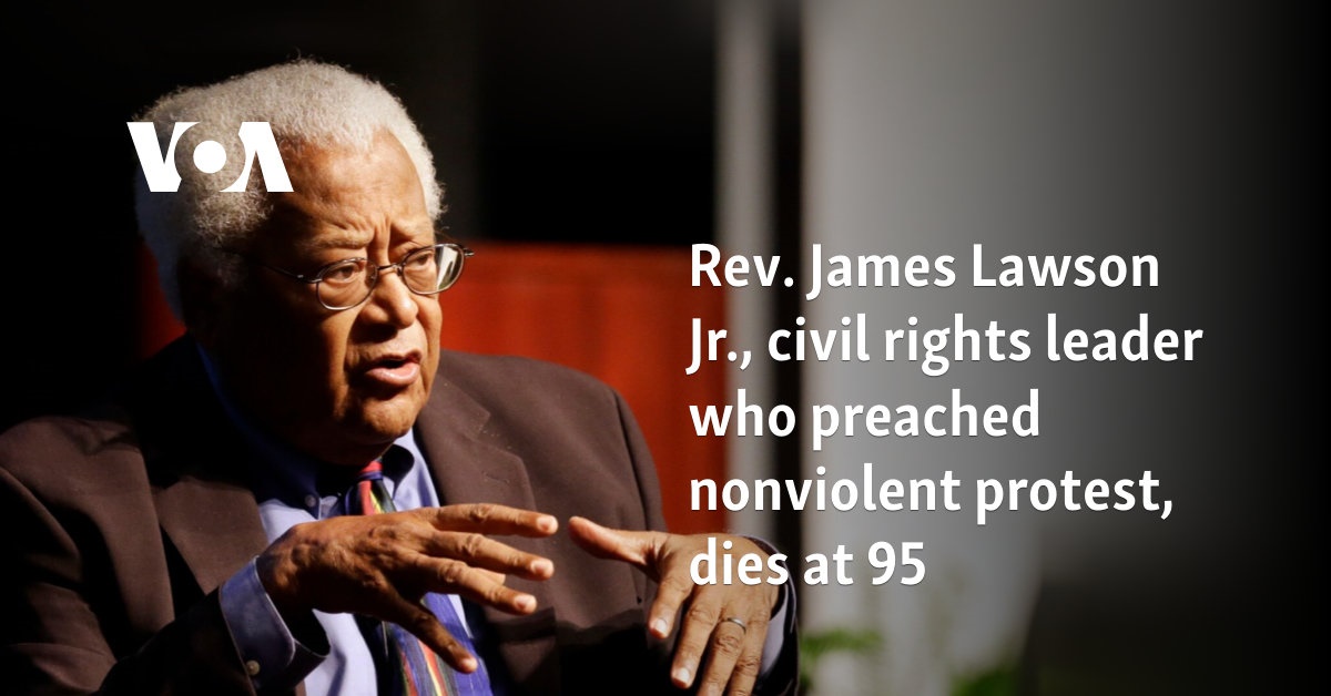 Rev. James Lawson Jr., civil rights leader who preached nonviolent ...