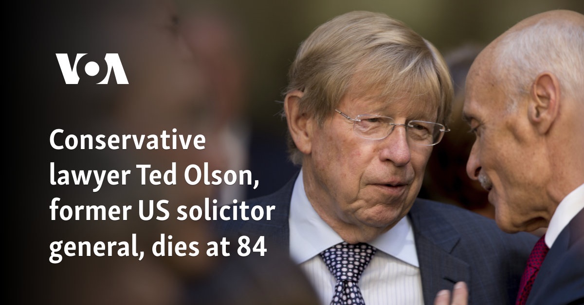 Conservative lawyer Ted Olson, former US solicitor general, dies at 84