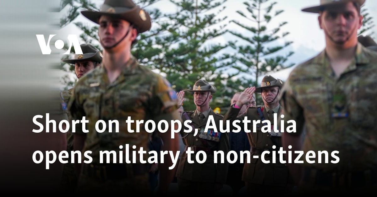 Short on troops, Australia opens military to non-citizens