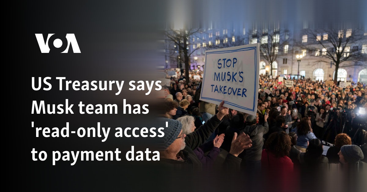 US Treasury says Musk team has 'read-only access' to payment data