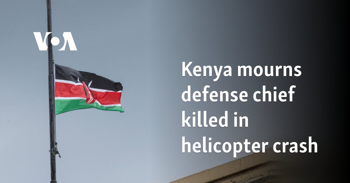 Kenya mourns defense chief killed in helicopter crash