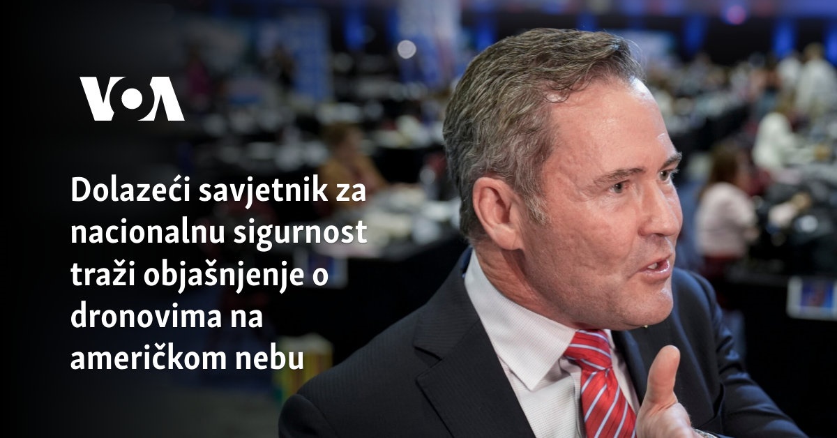 Dolazeći savjetnik za nacionalnu sigurnost traži objašnjenje o dronovima na američkom nebu
