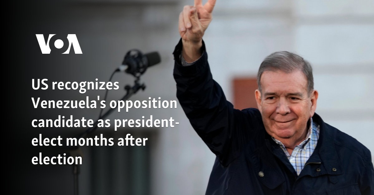 Months after Venezuelan election, US recognizes opposition candidate as ...