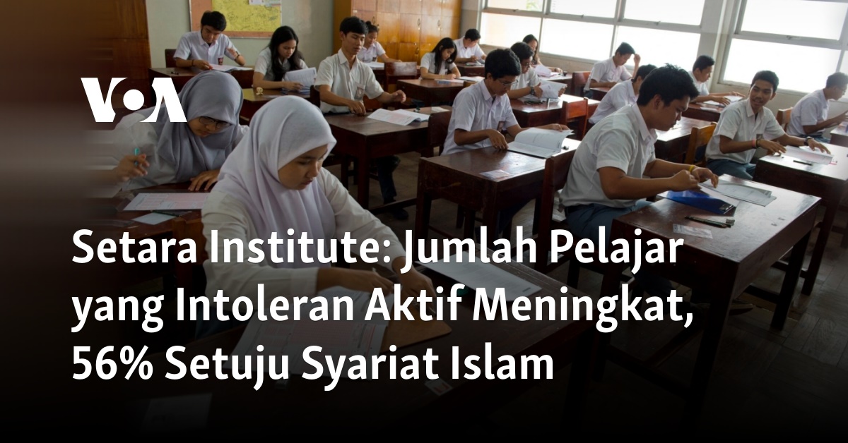 Setara Institute: Jumlah Pelajar yang Intoleran Aktif Meningkat, 83% ...